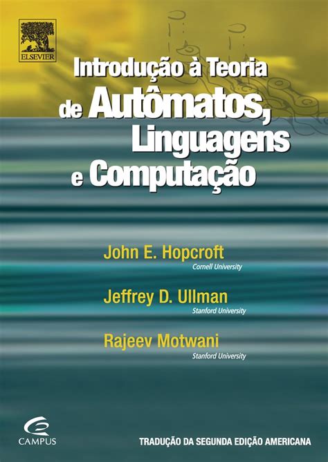Introdução à Teoria Dos Autômatos Linguagens E Computação Pdf John E Hopcroft Rajeev Motwani