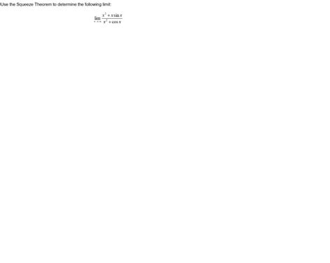 solved use the squeeze theorem to determine the following