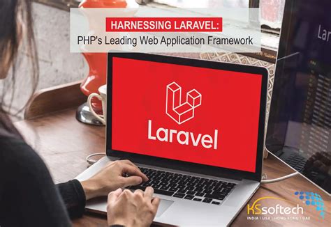 harnessing laravel php s leading web application framework