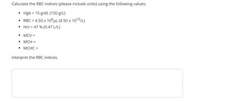 Solved Calculate The RBC Indices Please Include Units Chegg Com