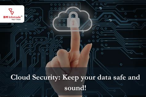 Cloud Security Keep Your Data Safe And Sound
