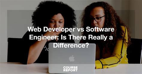 web developer vs software engineer is there really a difference