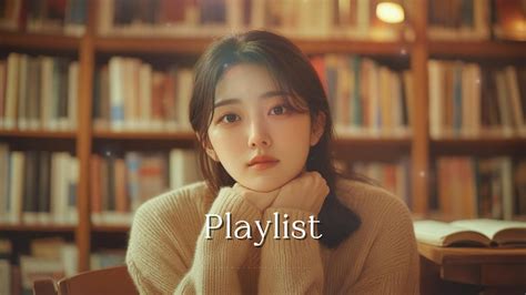 𝐏𝐥𝐚𝐲𝐥𝐢𝐬𝐭 듣다 보면 마음이 편안해지는 감성팝송 플레이리스트 ️🎶☺️ 팝송플레이리스트 팝송플리 Music 카페음악 Youtube