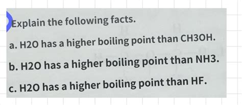 Solved Explain the following facts.a. ﻿H 2 ﻿O has a higher | Chegg.com