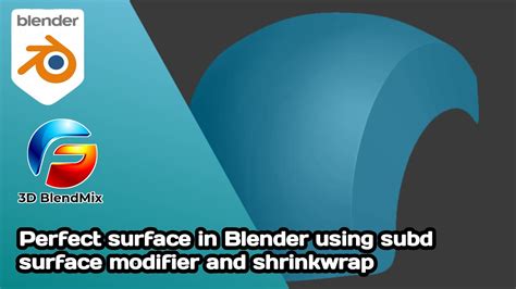 perfect surface using subdivision surface and shrinkwrap modifiers in