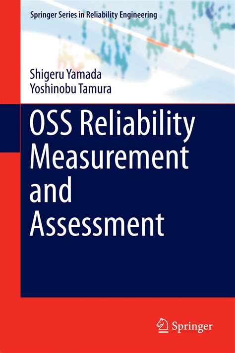 Oss Reliability Measurement And Assessment Springer Series In Reliability Engineering Yamada