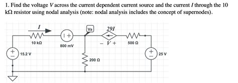 Solved 1 Find The Voltage V Across The Current Dependent Chegg Com