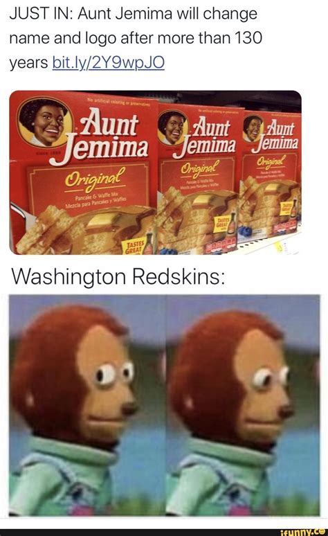 JUST IN Aunt Jemima Will Change Name And Logo After More Than Years Washington IFunny