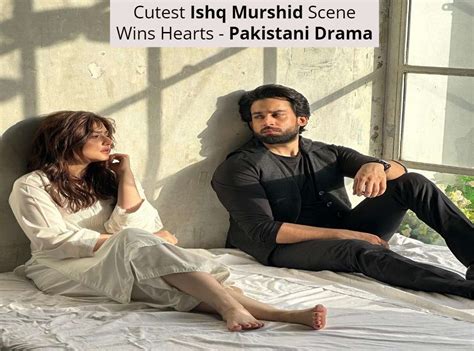 Pakistani Drama Cutest Ishq Murshid Scene Wins Hearts