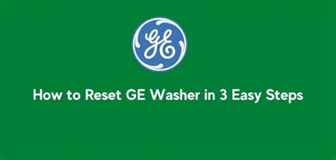How To Reset GE Washer In Easy Steps