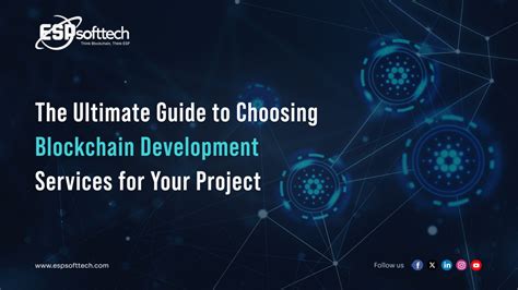 The Ultimate Guide To Choosing Blockchain Development Services For Your