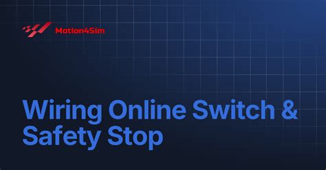 wiring online switch and safety stop motion4sim controller