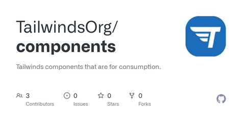 Github Tailwindsorg Components Tailwinds Components That Are For Consumption