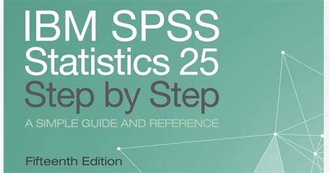 ibm spss statistics 25 step by step a simple guide and reference