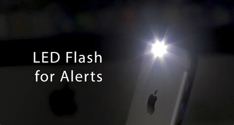 How To Use LED Flashlight For Notifications On IPhone IPhoneHeat