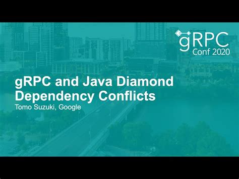 Conference Talks Talk Grpc And Java Diamond Dependency Conflicts From