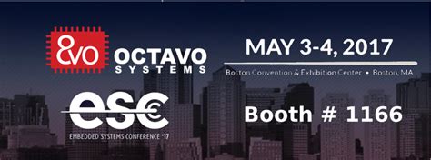 visit octavo systems at the embedded systems conference 2017 in boston