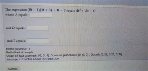 Solved The Expression 6t 4 4 3 3t 2 Equals At