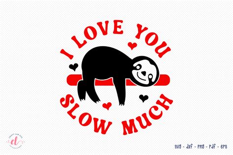 I Love You Slow Much Valentines Day SVG Graphic By CraftlabSVG Creative Fabrica