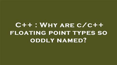 C Why Are Cc Floating Point Types So Oddly Named Youtube