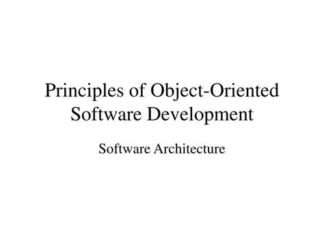 Ppt Principles Of Object Oriented Software Development Powerpoint Presentation Id3868655