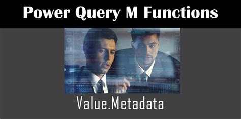 The M Code Behind The Power Query M Function Valuemetadata