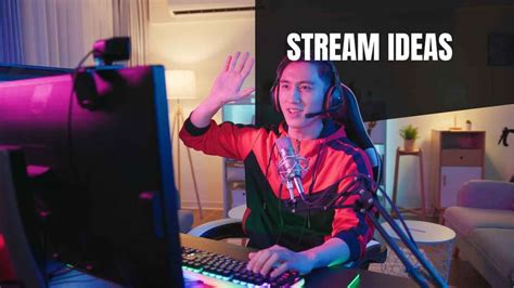 25 Fun Stream Ideas To Entertain Your Audience 2025