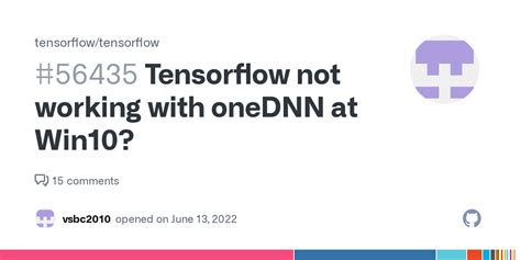 Tensorflow Not Working With Onednn At Win10 · Issue 56435 · Tensorflowtensorflow · Github