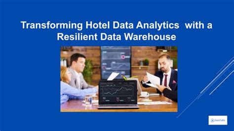 Transforming Hotel Data Analytics With A Resilient Datawarehousepptx