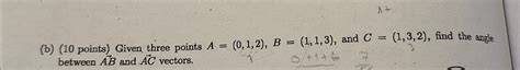 Solved B Points Given Three Points Chegg