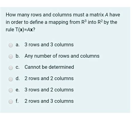 Solved How Many Rows And Columns Must A Matrix A Have In