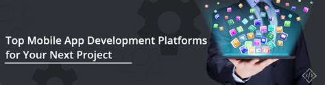 Top Mobile App Development Platforms For 2023 Codetrade