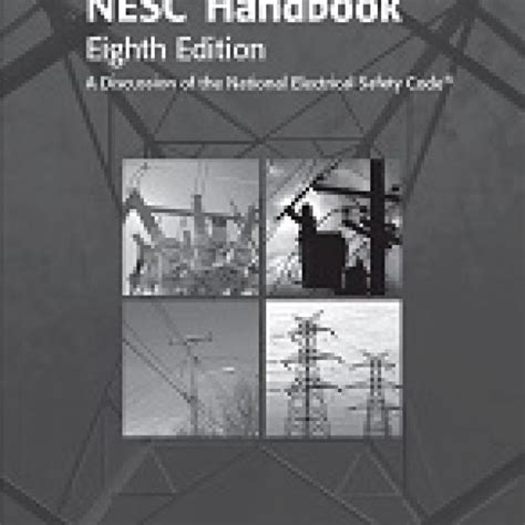 2017 National Electrical Safety Code NESC Handbook Eighth Edition
