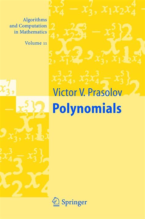 Polynomials Algorithms And Computation In Mathematics Vol 11