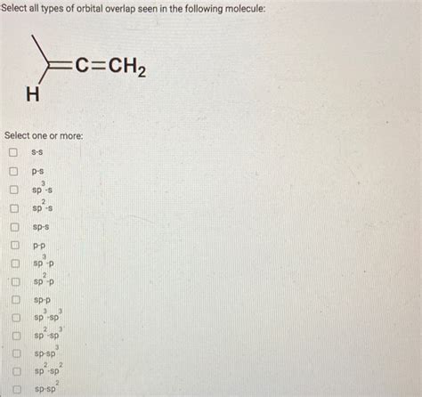 Solved Select All Types Of Orbital Overlap Seen In The Chegg