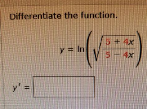 Solved Differentiate The Function Y Ln 5−4x5 4x