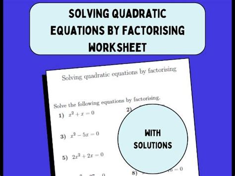 Solving Equations Linear Quadratic And Simultaneous Worksheets With Solutions Teaching