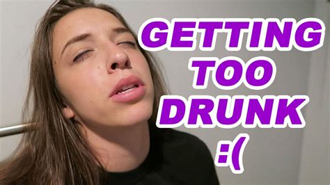 Getting Too Drunk Youtube