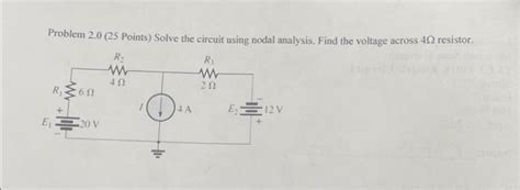 Solved Problem Points Solve The Circuit Using Nodal Chegg