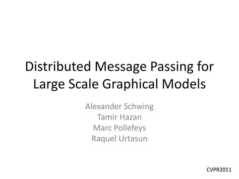 Ppt Distributed Message Passing For Large Scale Graphical Models Powerpoint Presentation Id