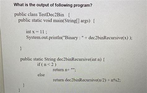 solved what is the output of following program public class
