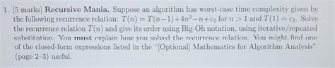 solved 1 [5 marks] recursive mania suppose an algorithm