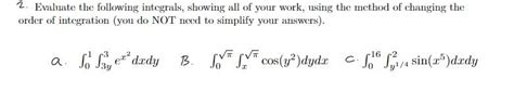 solved 2 evaluate the following integrals showing all of