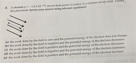 Solved 3 A Electron Q 1 6 X 10 19c Moves From Point I To