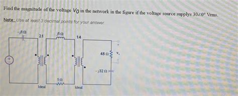 Solved Find The Magnitude Of The Voltage V In The Network Chegg