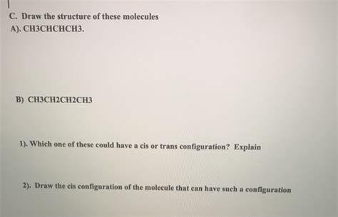 Solved C Draw The Structure Of These Molecules A Chegg