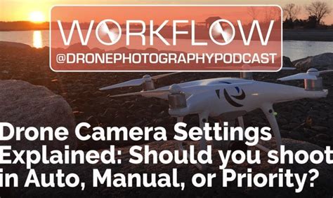 drone camera modes explained auto manual aperture shutter priority