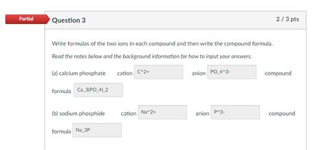 Solved Question 3write Formulas Of The Two Ions In Each