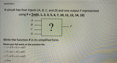 solved question 2 a circuit has four inputs a b c and d