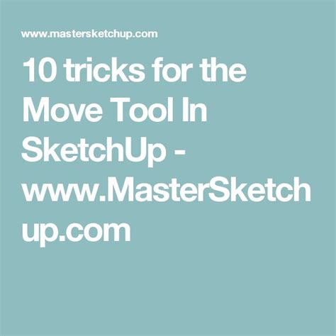 A Blue Background With The Words Tricks For The Move Tool In Sketchup Master